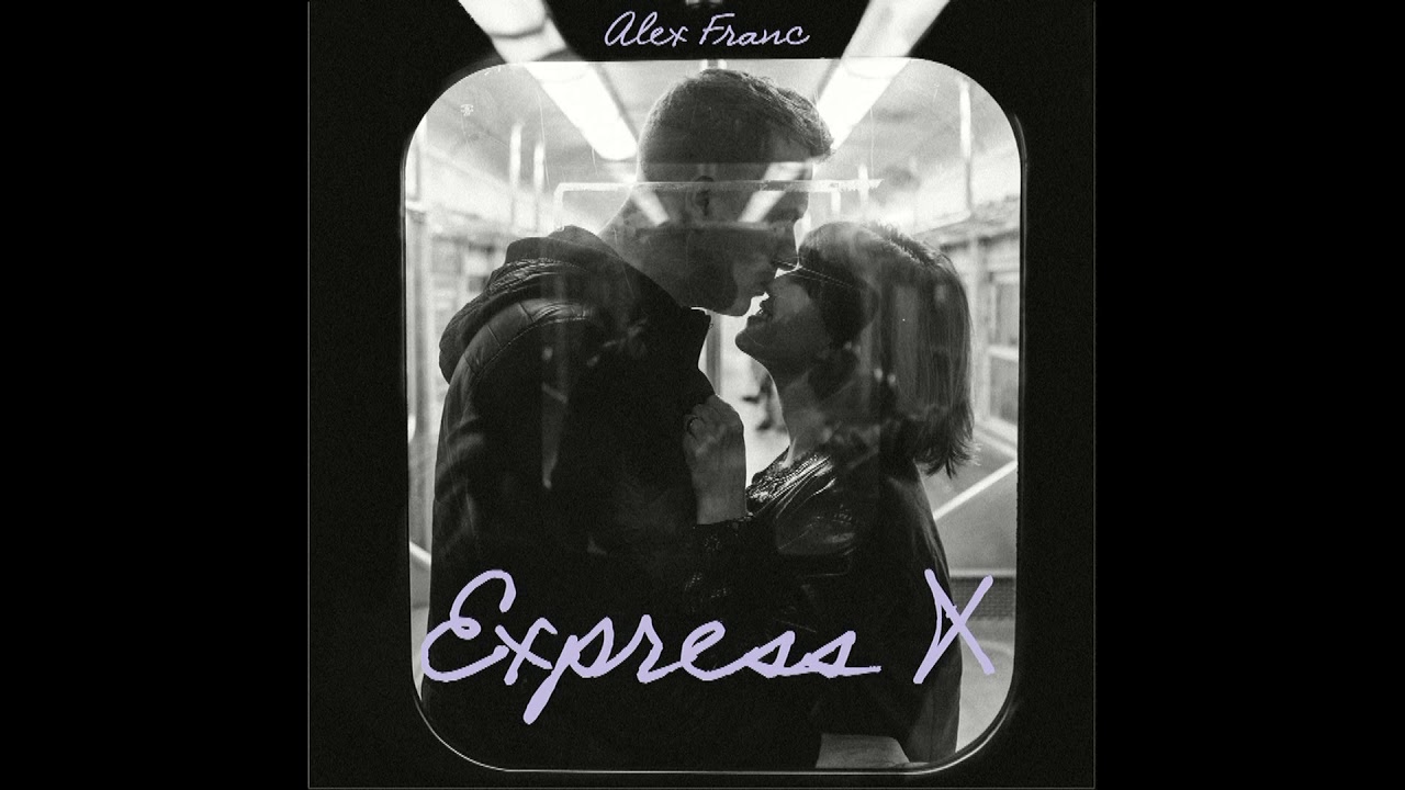 Alex Franc - Express X - YouTube