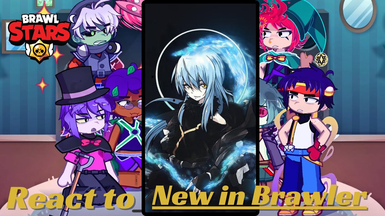 Brawl Stars react to rimuru tempest as new brawler | Slime | Gacha life ...