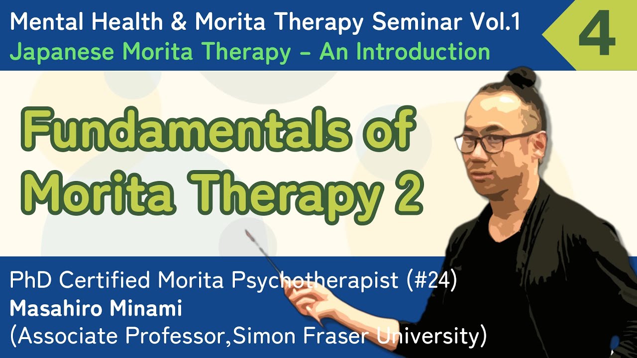Part4：Fundamentals of Morita Therapy 2 - Japanese Morita Therapy– An Introduction - YouTube