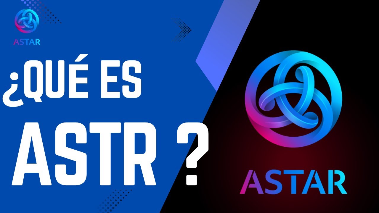 ¿QUE ES ASTR?, el toKen nativo de ASTAR NETWORK, parachain de POLKADOT. - YouTube
