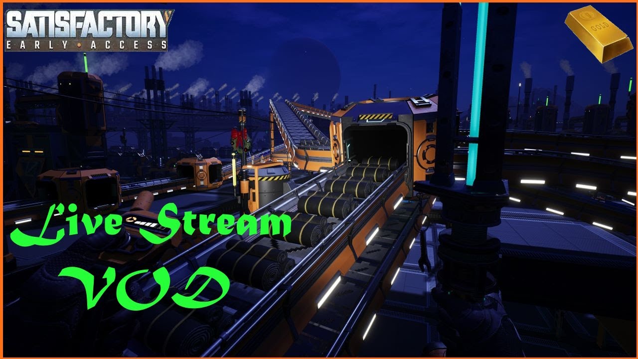 Satisfactory Game VOD- Vehicle Build - New Start Day 009 - Helping New ...