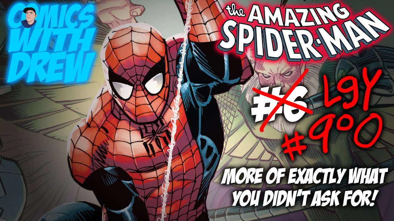 The Amazing Spider-Man #6 er LgY 9o0 or Something - YouTube