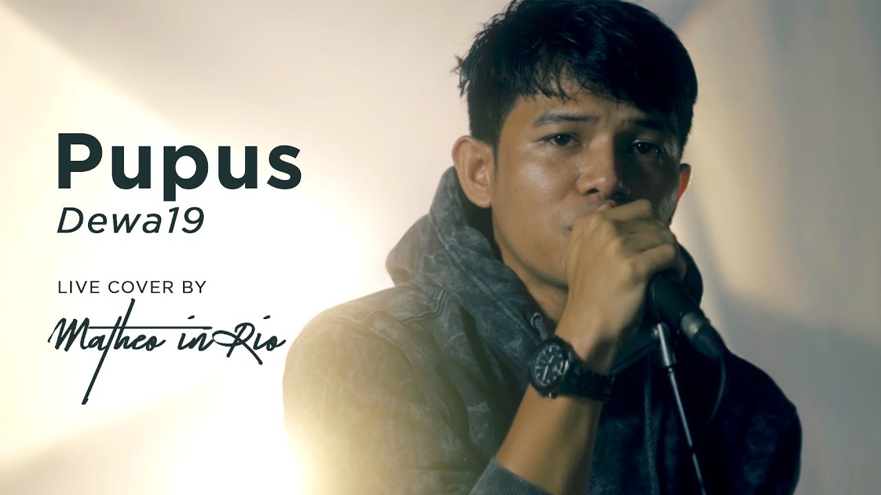 Pupus - Dewa 19 (Live Cover by Matheo in Rio) - YouTube