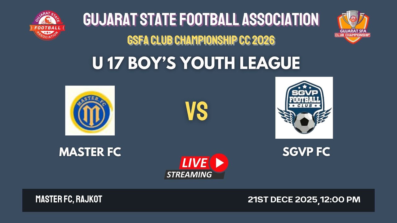 GSFA CLUB CHAMPIONSHIP 2026 | MASTER FC VS SGVP FC | U17 BOY'S YOUTH ...