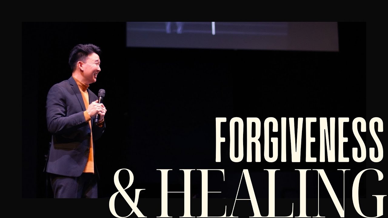 Forgiveness and Healing | Pastor Nick Kang - YouTube