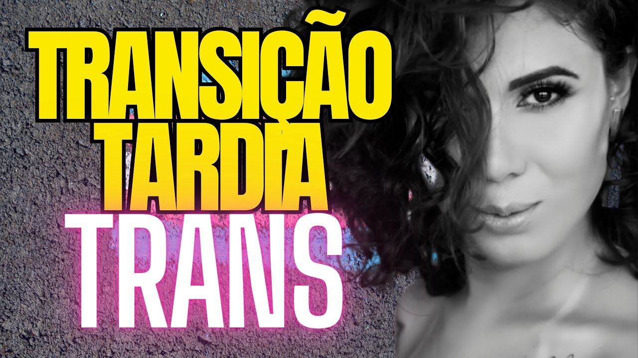 📌DICAS DE TRANSIÇÃO DE GÊNERO TARDIA - #transiçãodegênero #trans - YouTube