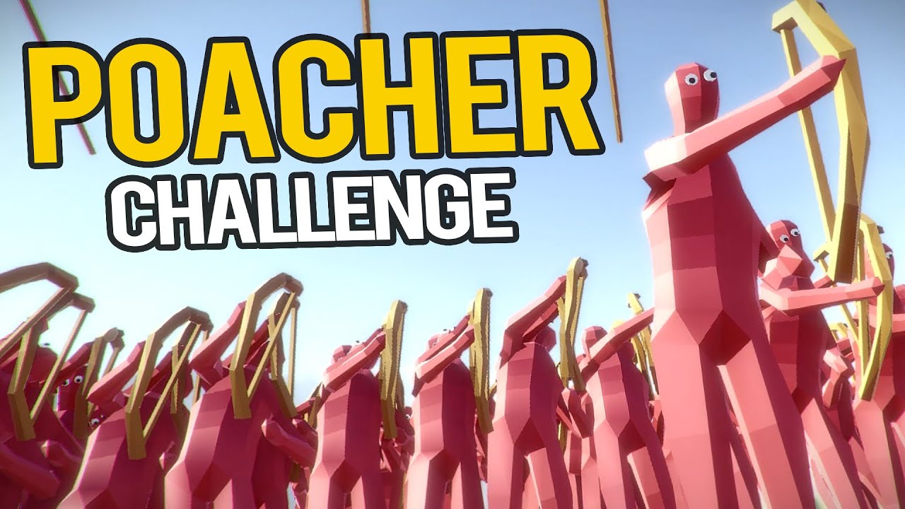Totally Accurate Battle Simulator - POACHER CHALLENGE | Totally ...