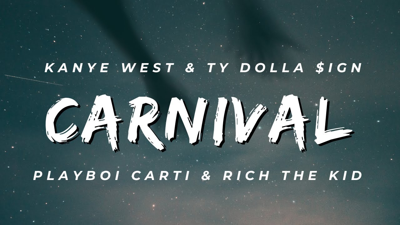 Kanye West & Ty Dolla $ign - CARNIVAL (Official Lyrics) ft.Playboi ...