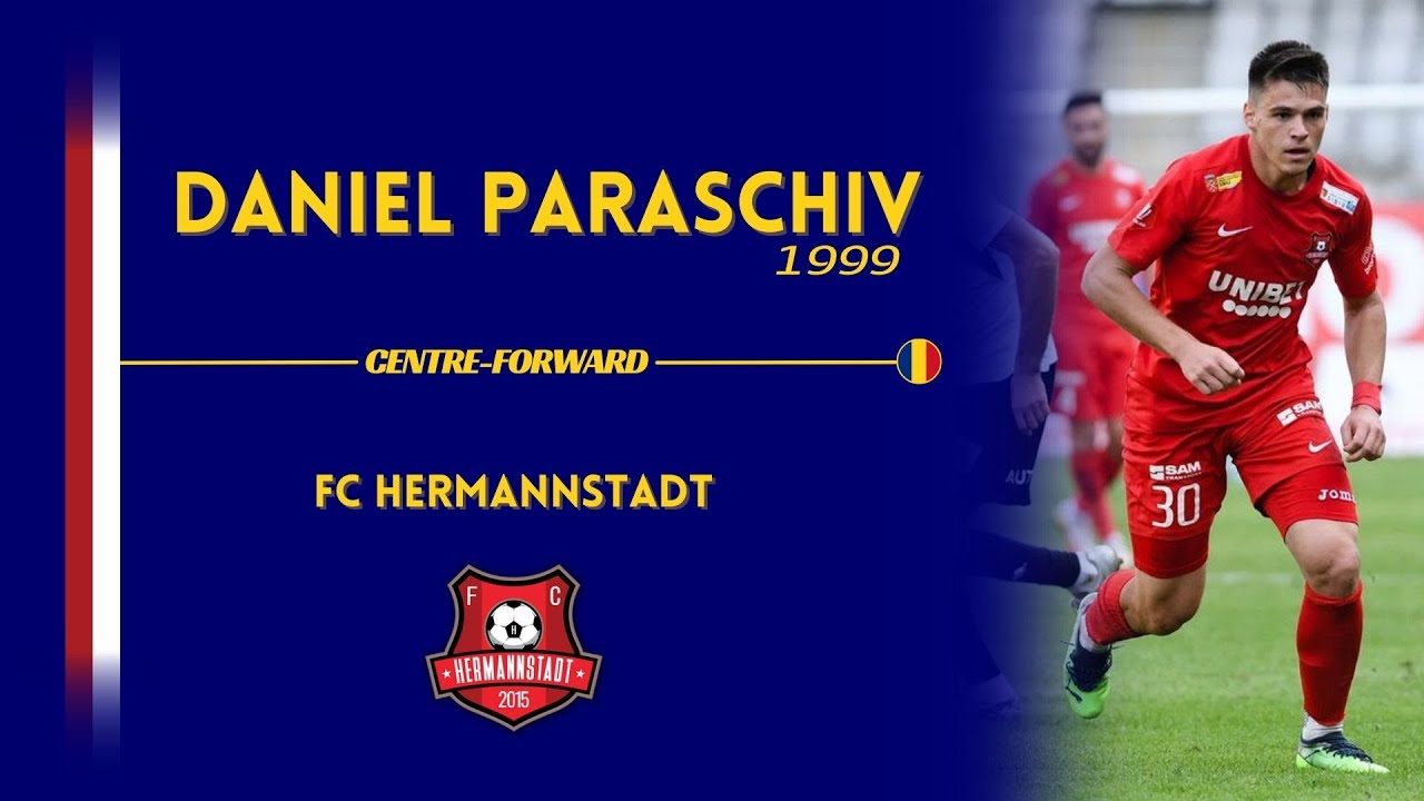 Daniel Paraschiv (CF, 1999, Hermannstadt) | Un buteur Roumain à ...