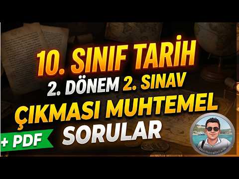 10.Sınıf Tarih 2.Dönem 2.Yazılı Prova
