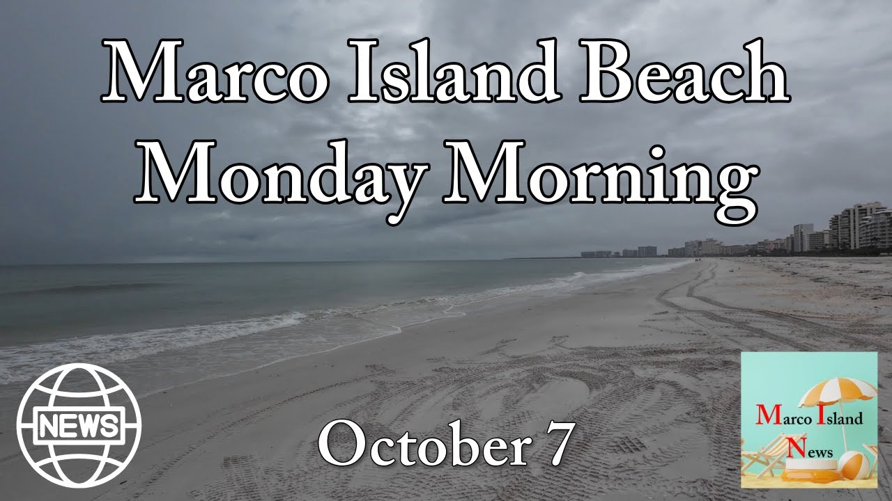 Marco Island Beach Monday Morning Marco island News - YouTube