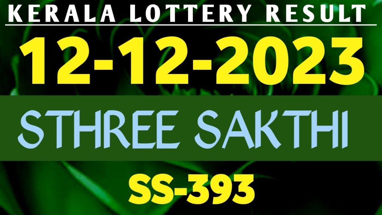 12/12/2023 Sthree Sakthi Ss-393 Kerala Lottery Result - YouTube