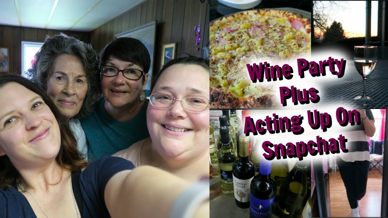 Wine Party and Acting Up On Snapchat - YouTube