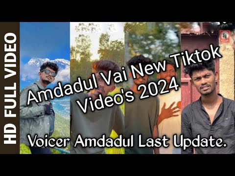 Amdadul Vai New Tiktok Video's 2024 | Amdadul | Voicer Amdadul | Voicer Amdadul Tiktok Last ...