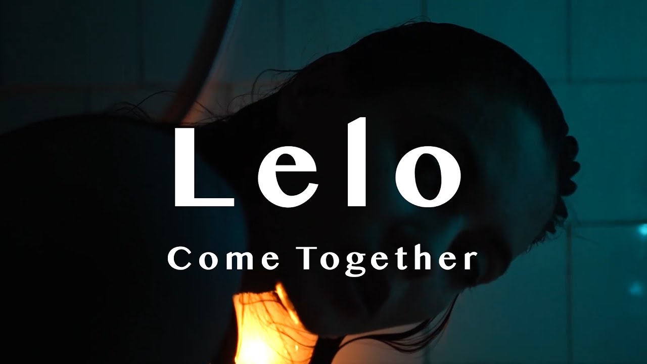 Lelo - Come Together - YouTube