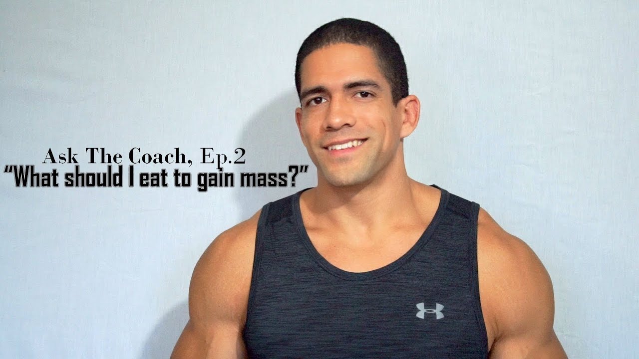 Ask the Coach Ep.2: What should I eat to gain Mass? - YouTube