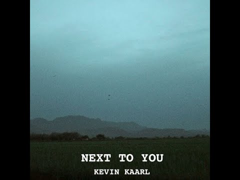Next to you kevin kaarl cover chiquito - YouTube