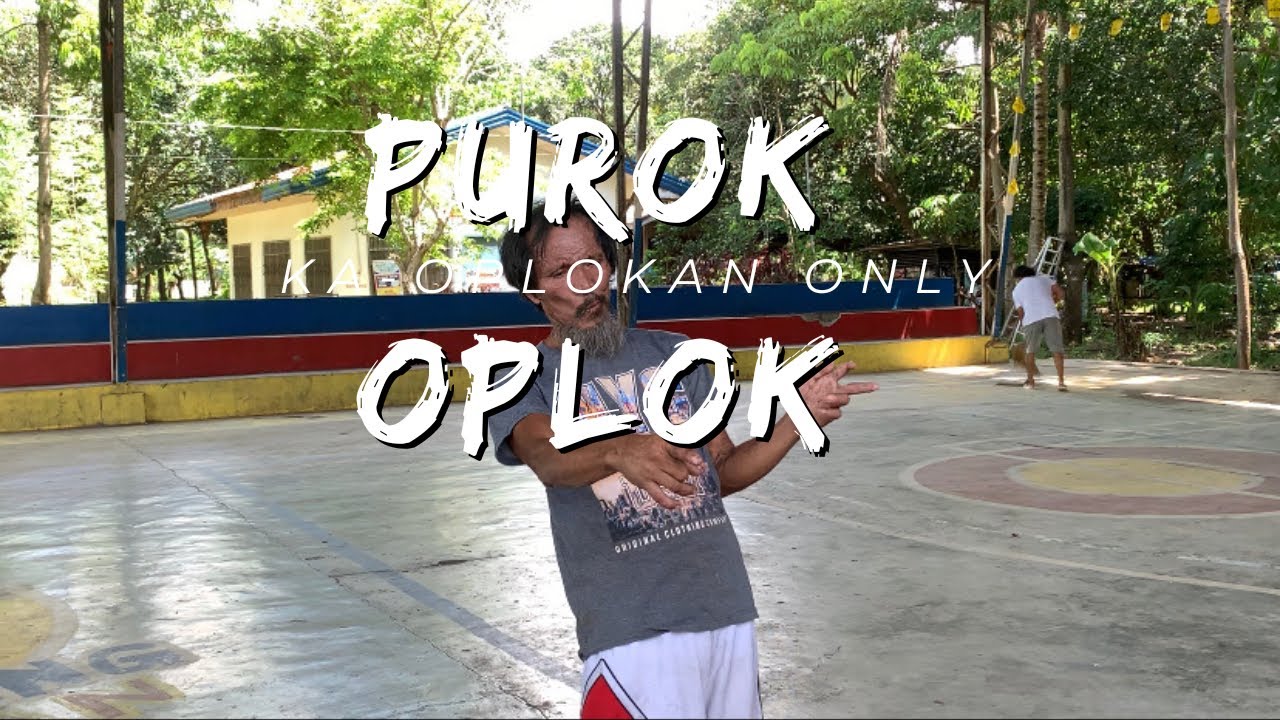 Welcome sa purok oplok ! Hahahaha - YouTube