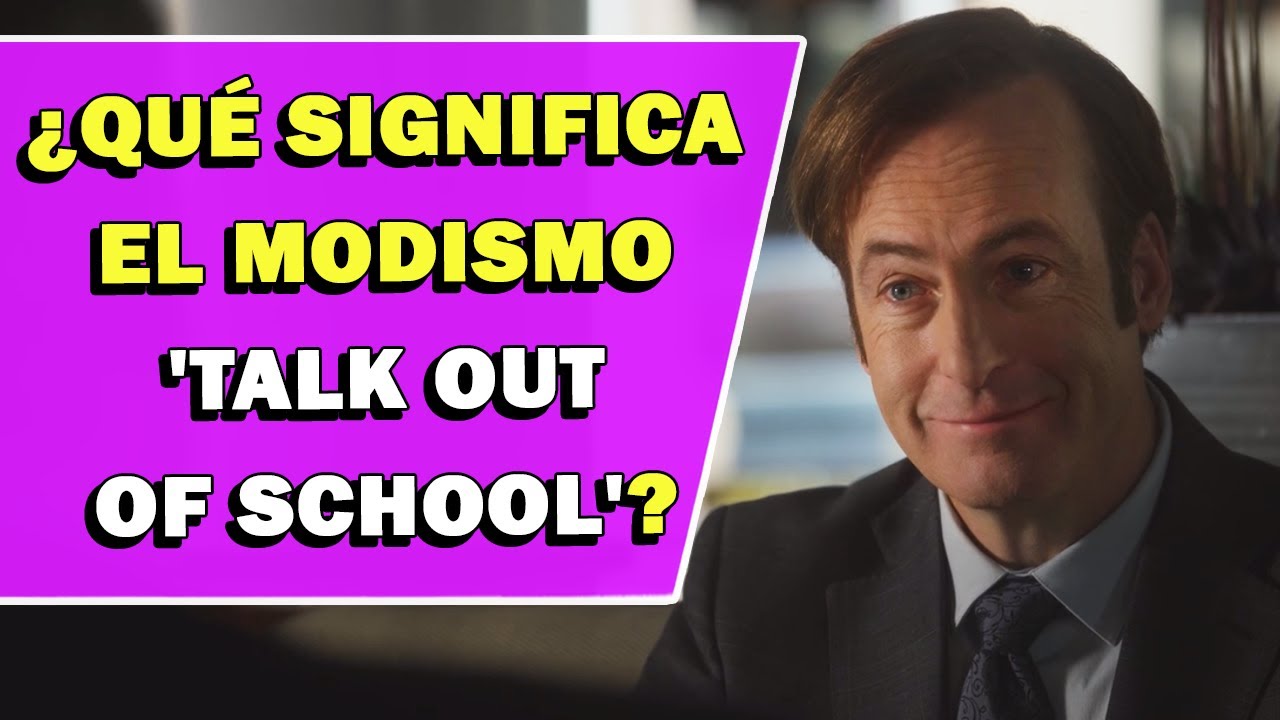 ¿Qué significa el modismo 'Talk Out Of School'? - YouTube