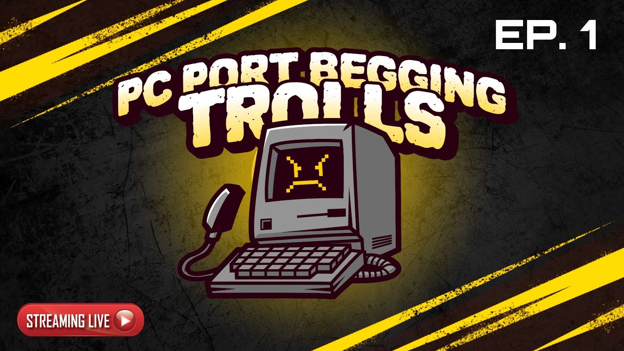 PC PORT BEGGING STREAM EP. 1 - YouTube