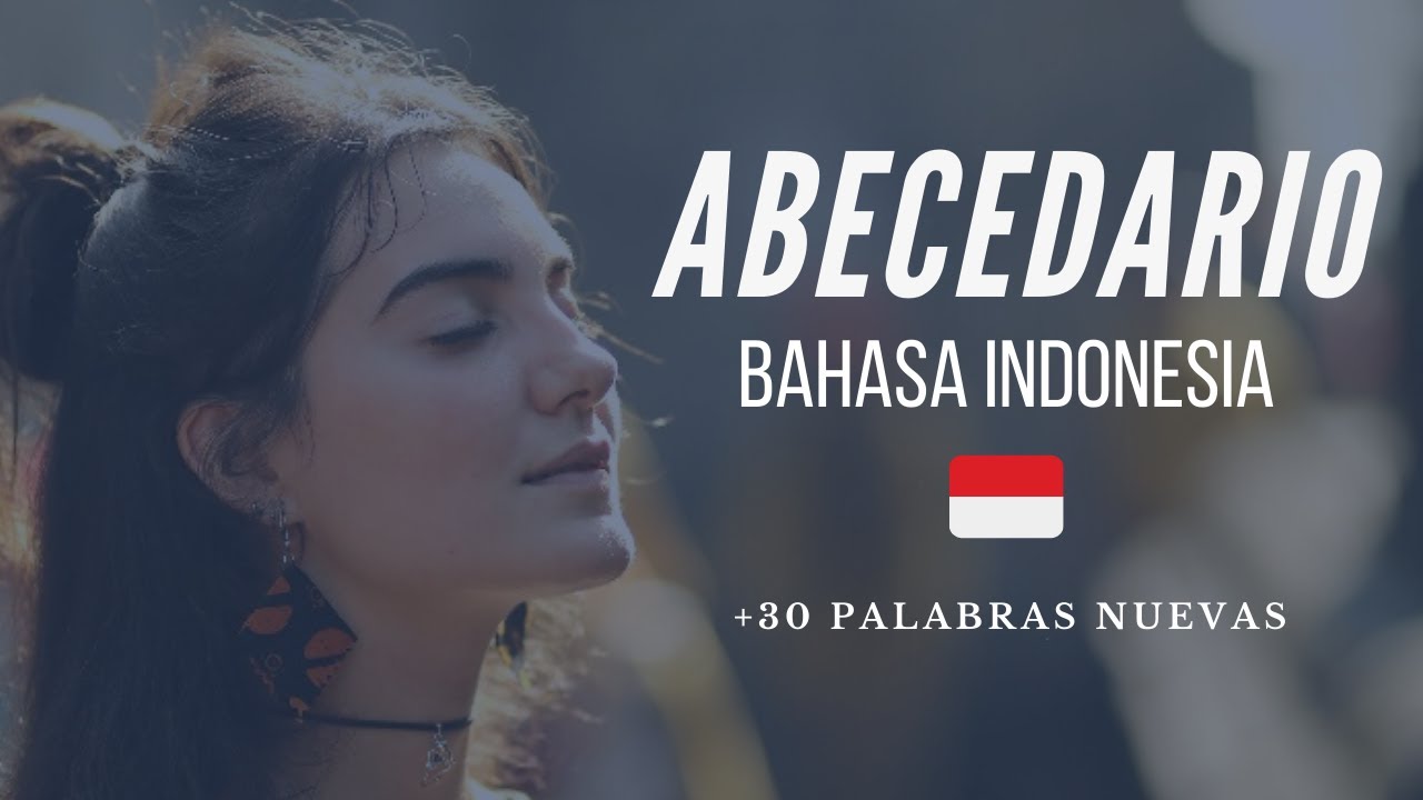 INDONESIA y el ABECEDARIO. I APRENDE INDONESIO +30 palabras nuevas en ...