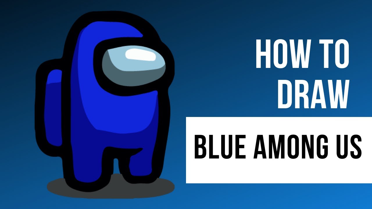 How to draw blue Among Us person: Drawing Cool - YouTube