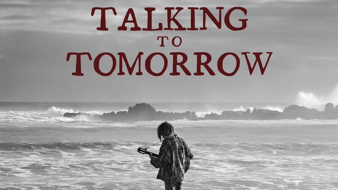 TALKING TO TOMORROW - YouTube