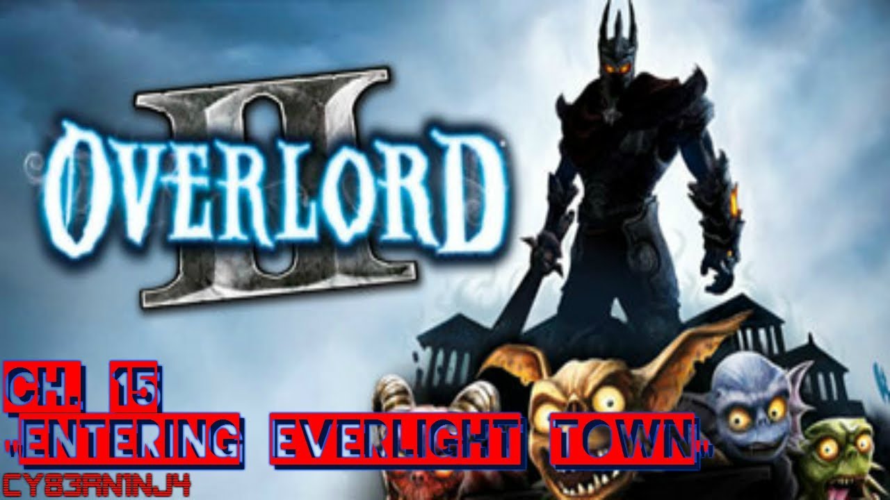 Overlord 2 | Ch. 15 "Entering Everlight Town" - YouTube