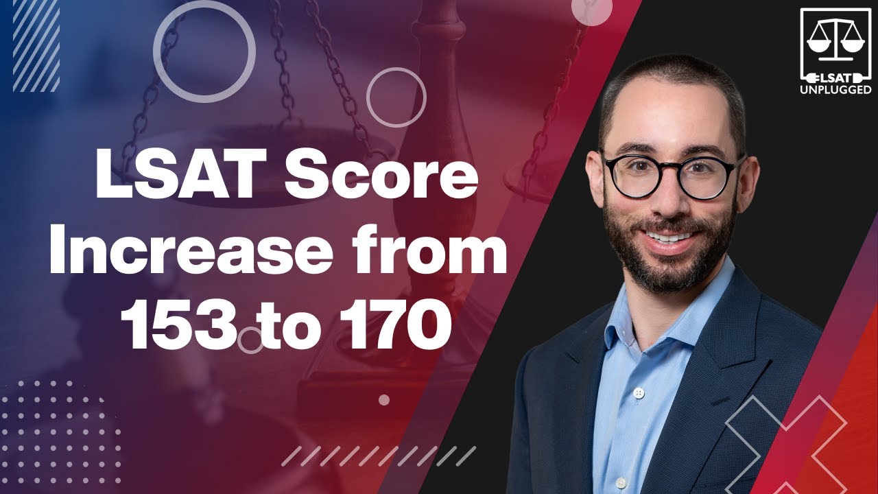 LSAT Unplugged Student Score Increase from 153 to 170 - YouTube