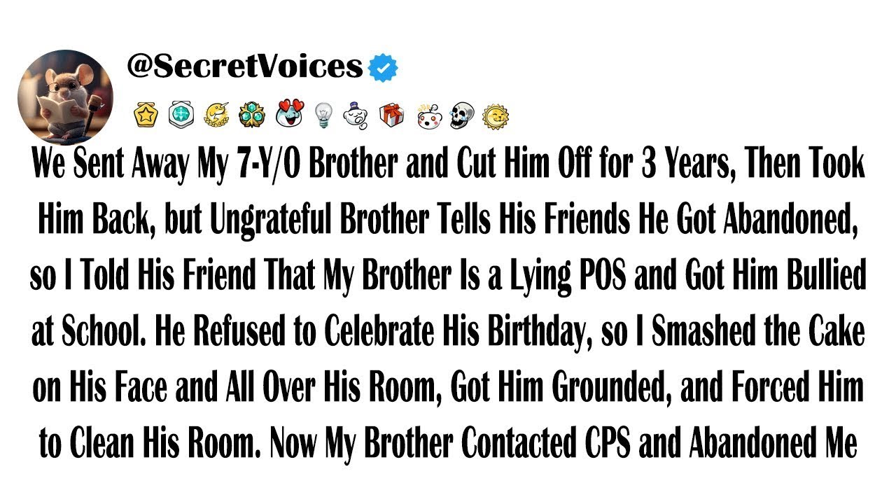 We Sent Away My 7 Y O Brother and Cut Him Off for 3 Years, Then Took ...