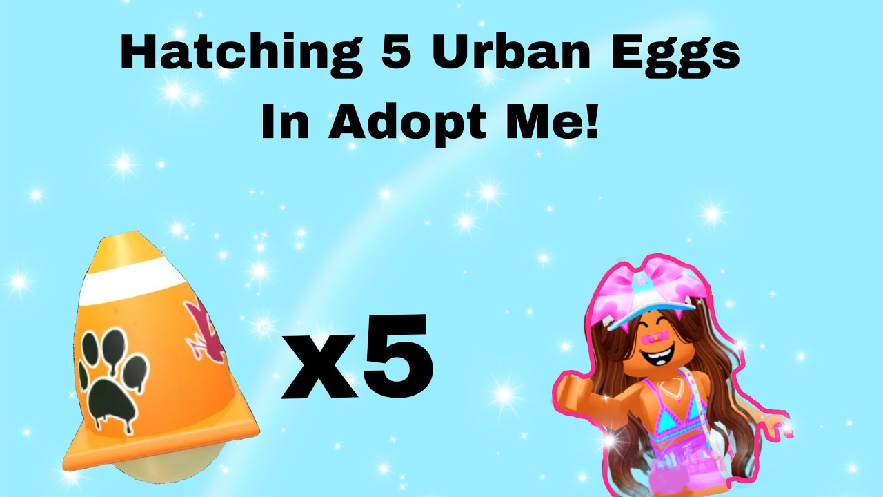 Hatching 5 Urban Eggs In Adopt Me!! - YouTube