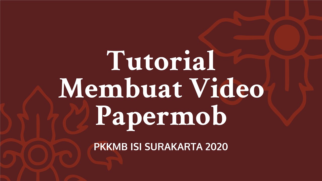 TUTORIAL VIDEO PAPERMOB | PKKMB ISI SURAKARTA 2020 - YouTube