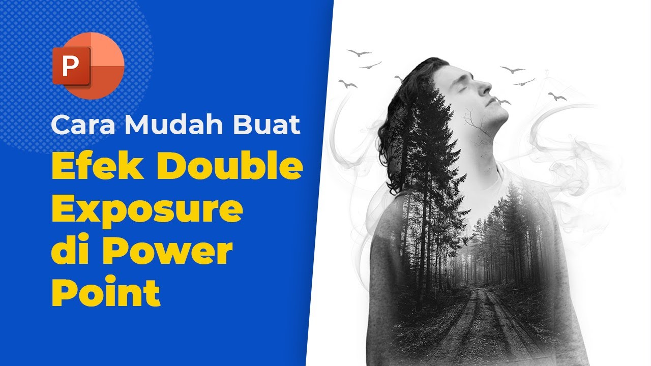 Cara Mudah Buat Efek Double Exposure di PowerPoint, Part 1 !!! Tutorial ...