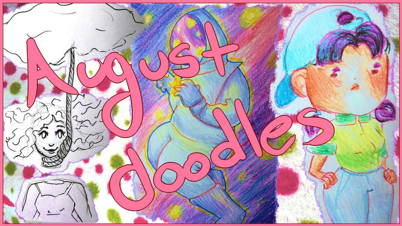 August Doodles - YouTube