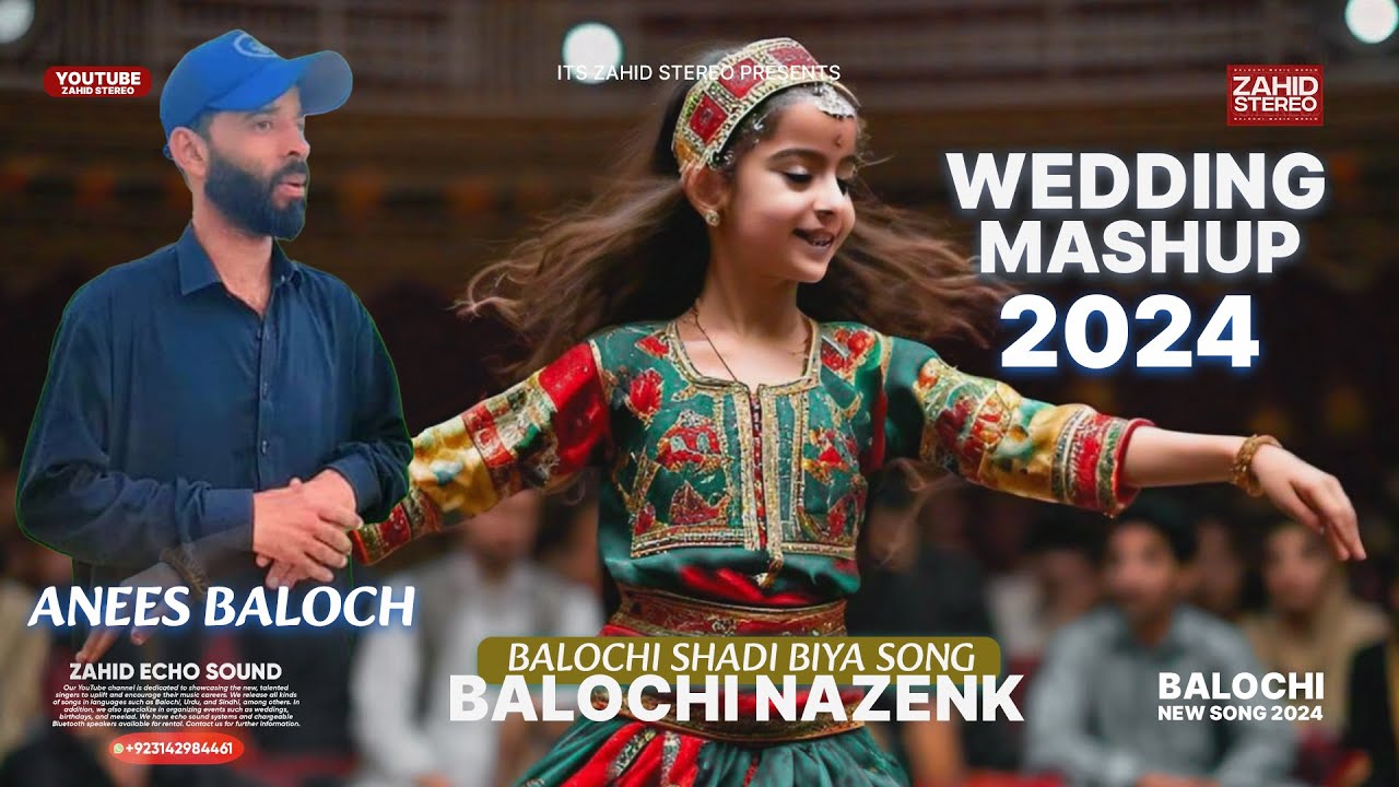 Balochi Song 2024 - Anees Baloch - New Balochi Wedding Song - Zahid ...