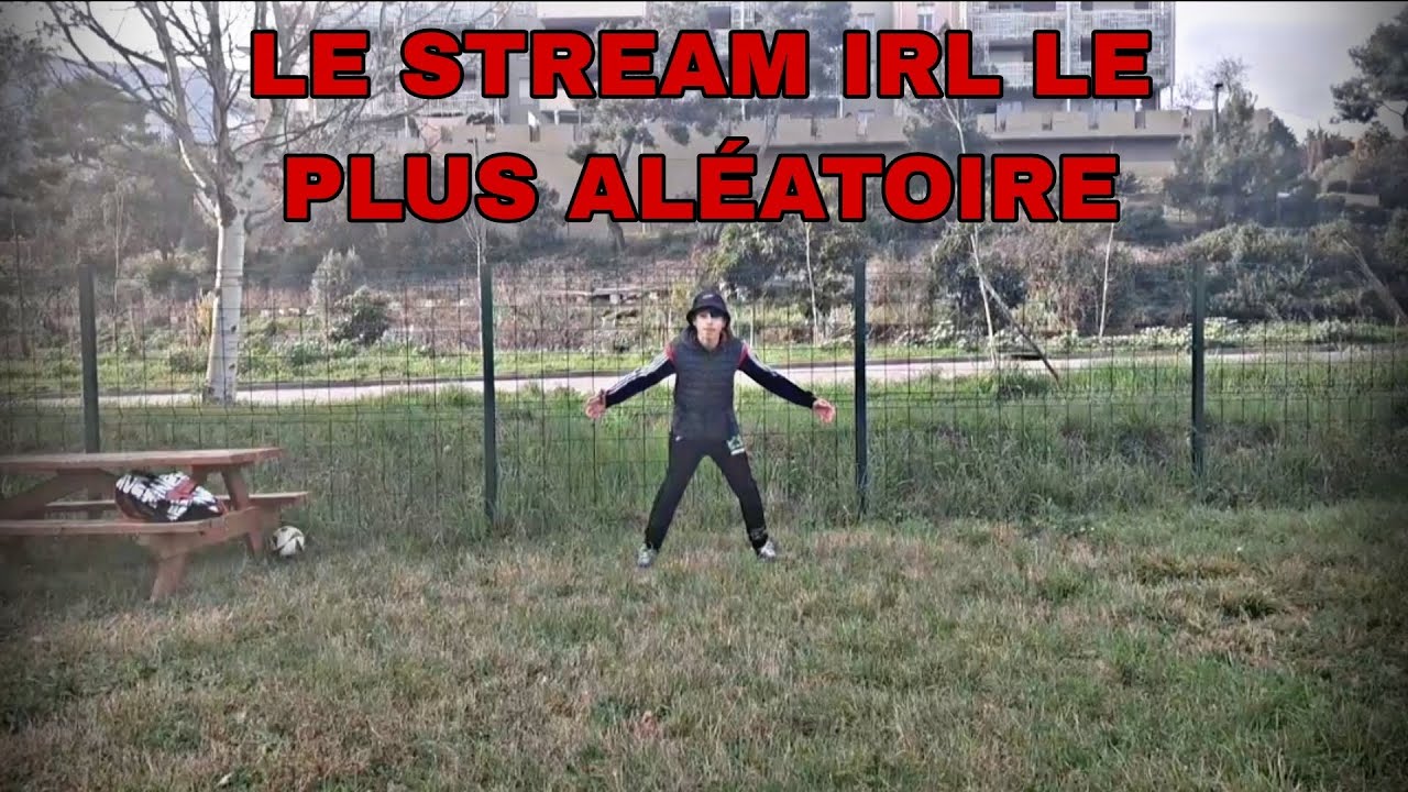 LE STREAM IRL LE PLUS ALÉATOIRE DE TOUT TWITCH - YouTube