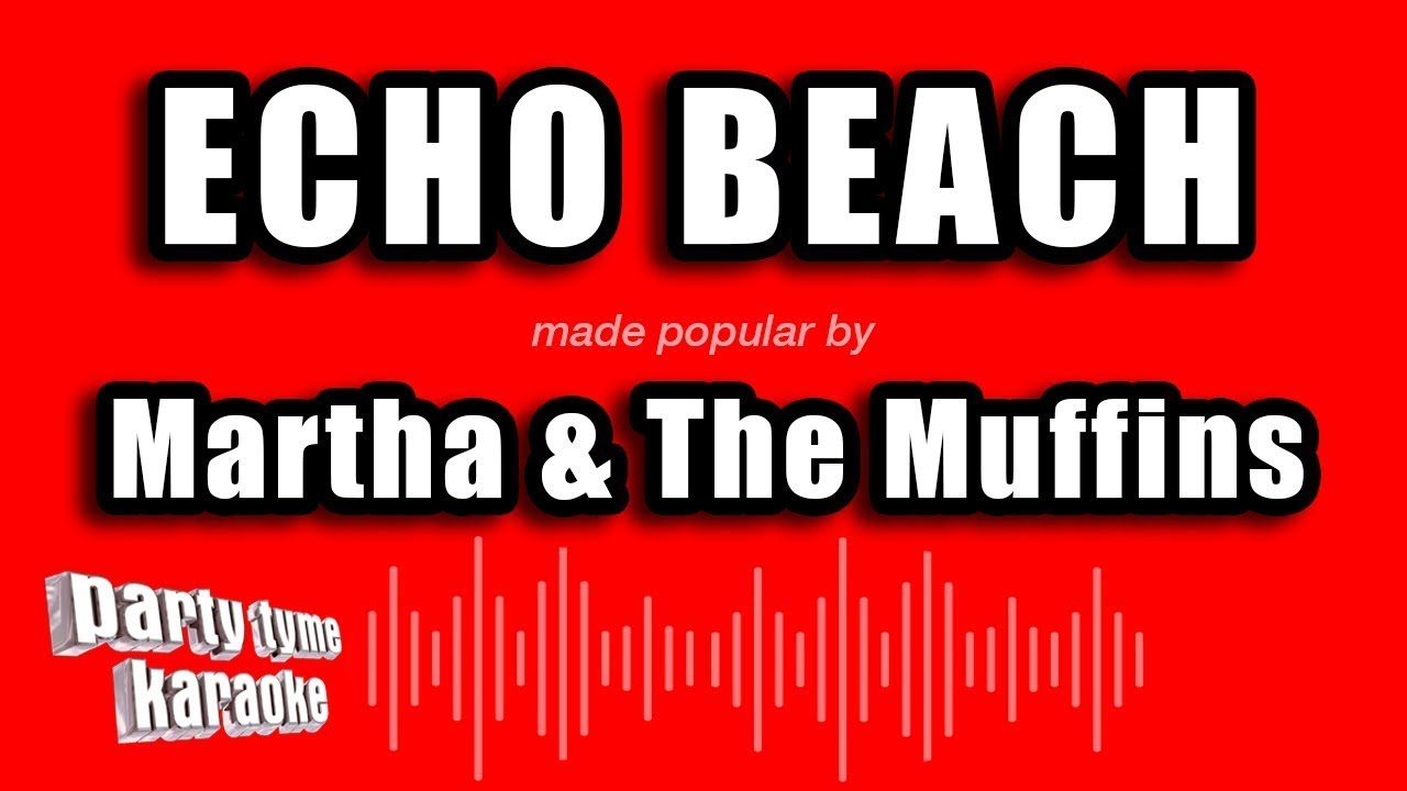 Martha and the Muffins - Echo Beach (1980 / 1 HOUR * LYRICS * LOOP) - YouTube