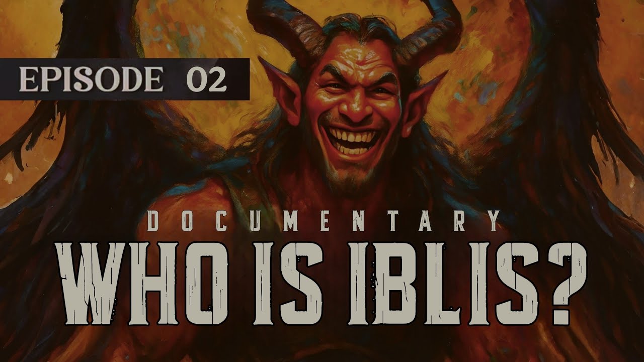 Who is Iblis? | Episode 2 - YouTube