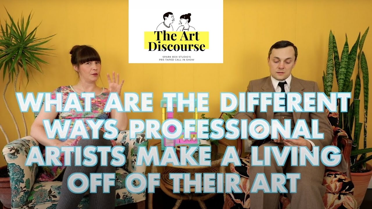 How does anyone make MONEY being an artist? | Art Discourse Ep 10 - YouTube