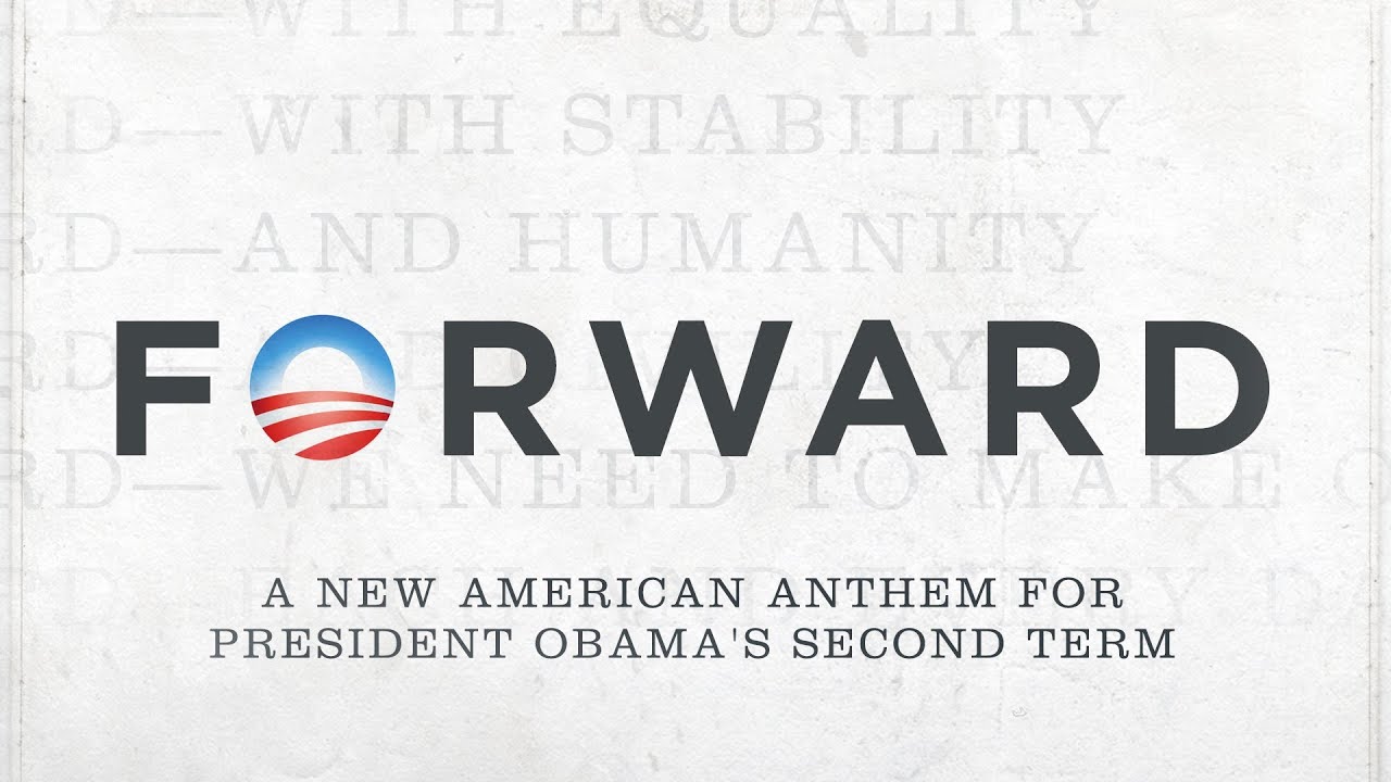 Forward: An Anthem for Obama's Second Term (Official Video) - YouTube