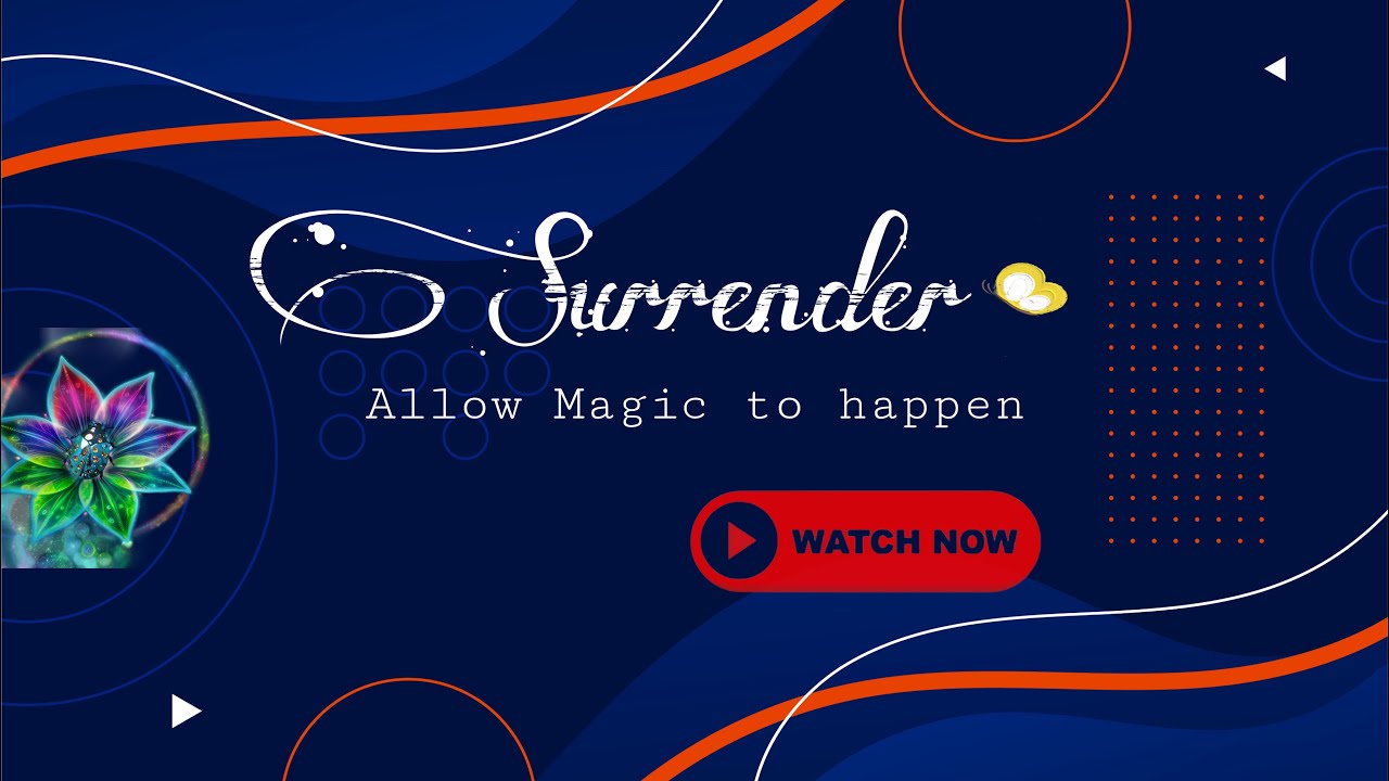 Surrender ( Stop reasoning, Logic and control)see the magic Happens ...