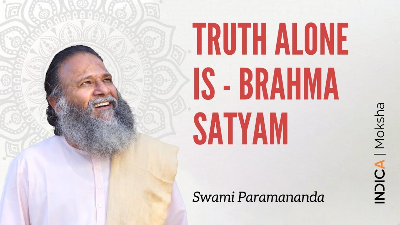 Truth Alone Is – Brahma Satyam by Swami Paramananda | GFO2023 - YouTube