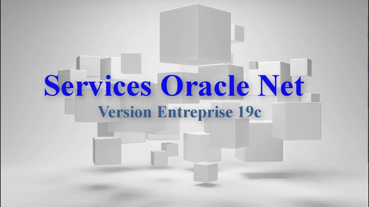 Services Oracle Net 19c-Version entreprise - YouTube