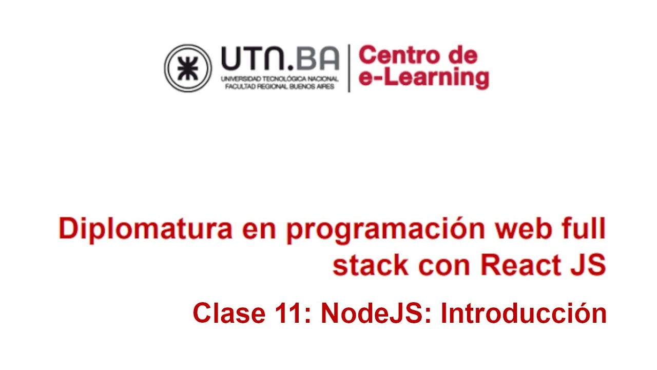 Clase 11 Nodejs Introducción 11052021 Diplomatura En Programación Web Fullstack Utnba 5783