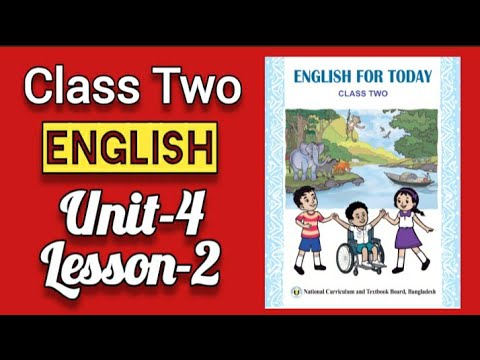 class 2 English, Unit 4 lesson 2 ( দ্বিতীয় শ্রেণির ইংরেজি বই) - YouTube