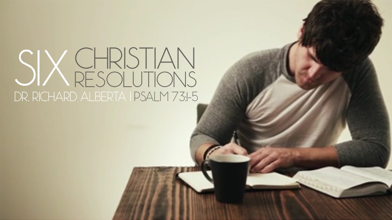 Six Christian Resolutions - Cornerstone EPC Sermon - YouTube