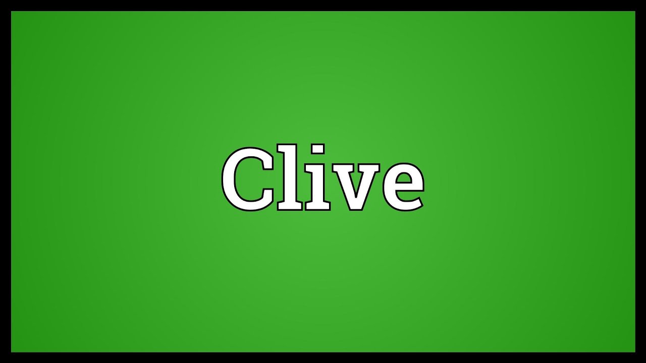 Clive Meaning - YouTube