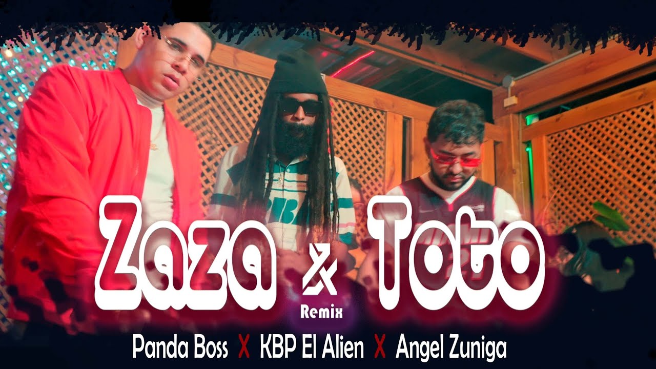 KBP El Alien x Panda Boss x Angel Zuniga - Zaza & Toto RMX (Video ...