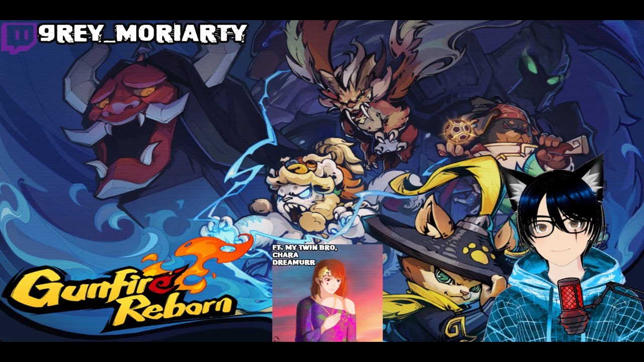 12/06/2022 Pew! Pew! Gunfire Reborn | Grey Moriarty ( ft. Twin bro ...