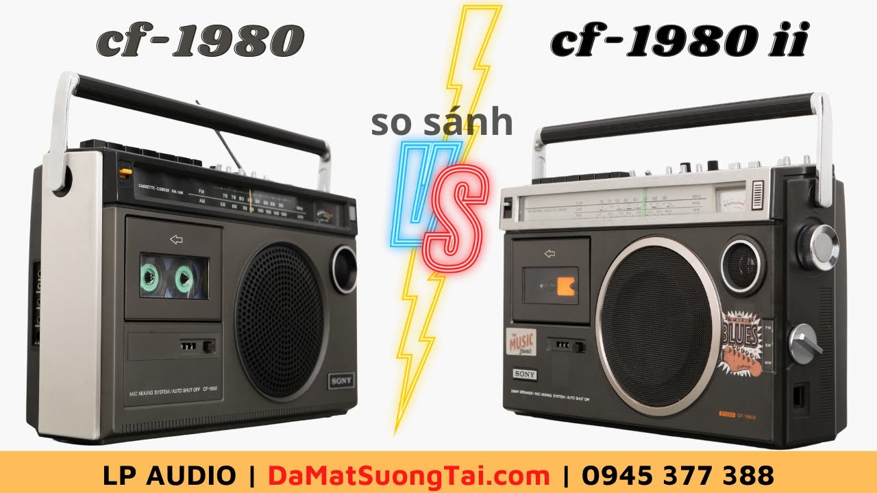 So sánh bộ đôi anh em ruột Sony Cf-1980 và CF-1980 II || LP AUDIO - YouTube